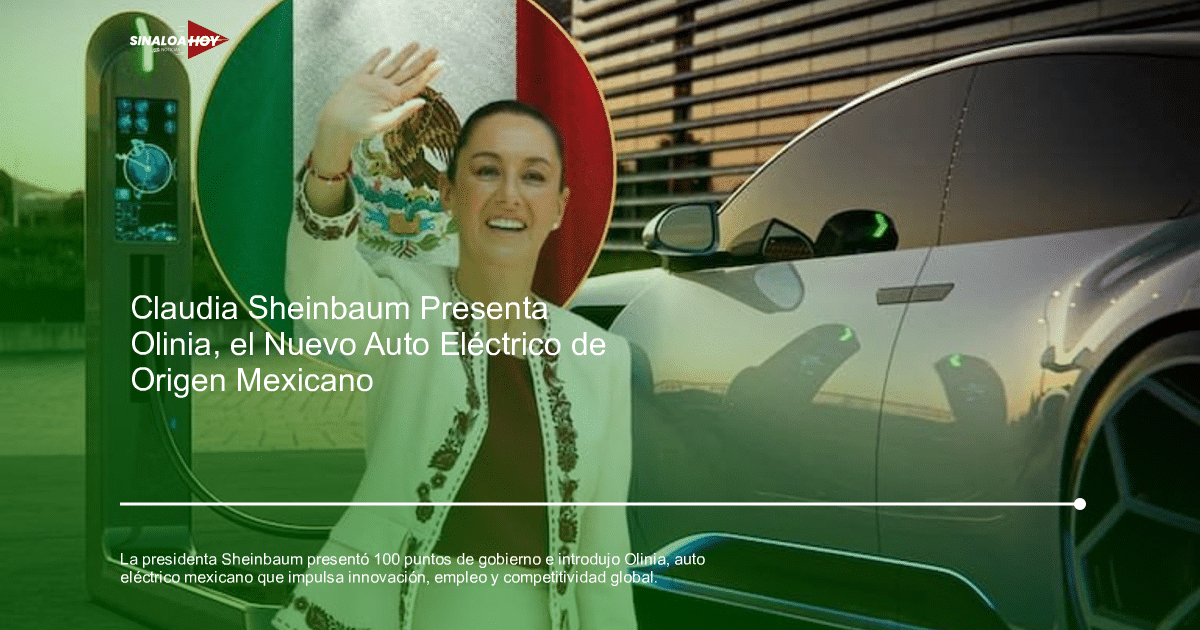 Claudia Sheinbaum Presenta Olinia, el Nuevo Auto Eléctrico de Origen Mexicano - Sinaloahoy